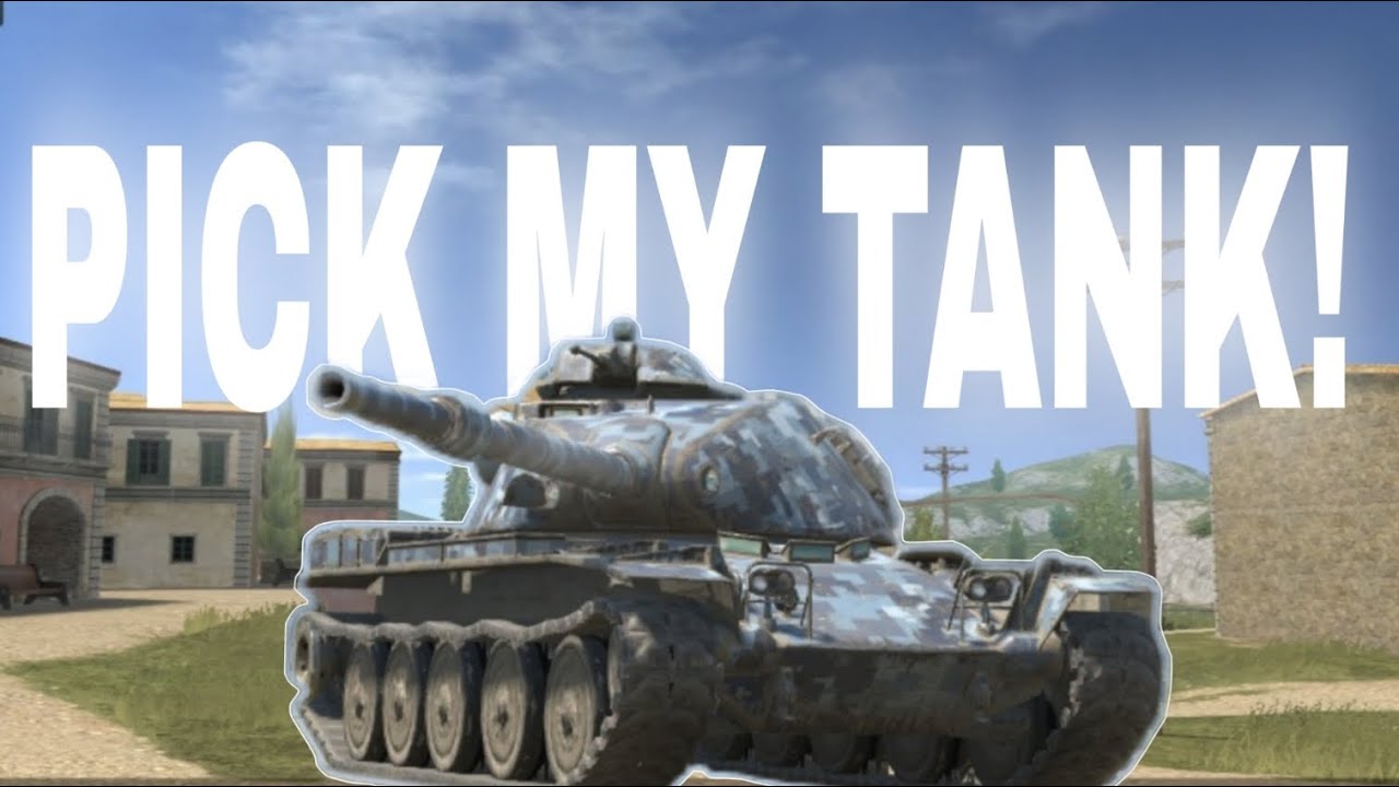 Pick My Tank! - YouTube