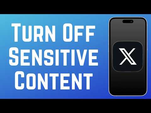 How to Turn Off Sensitive Content Settings on X (Twitter) 2026