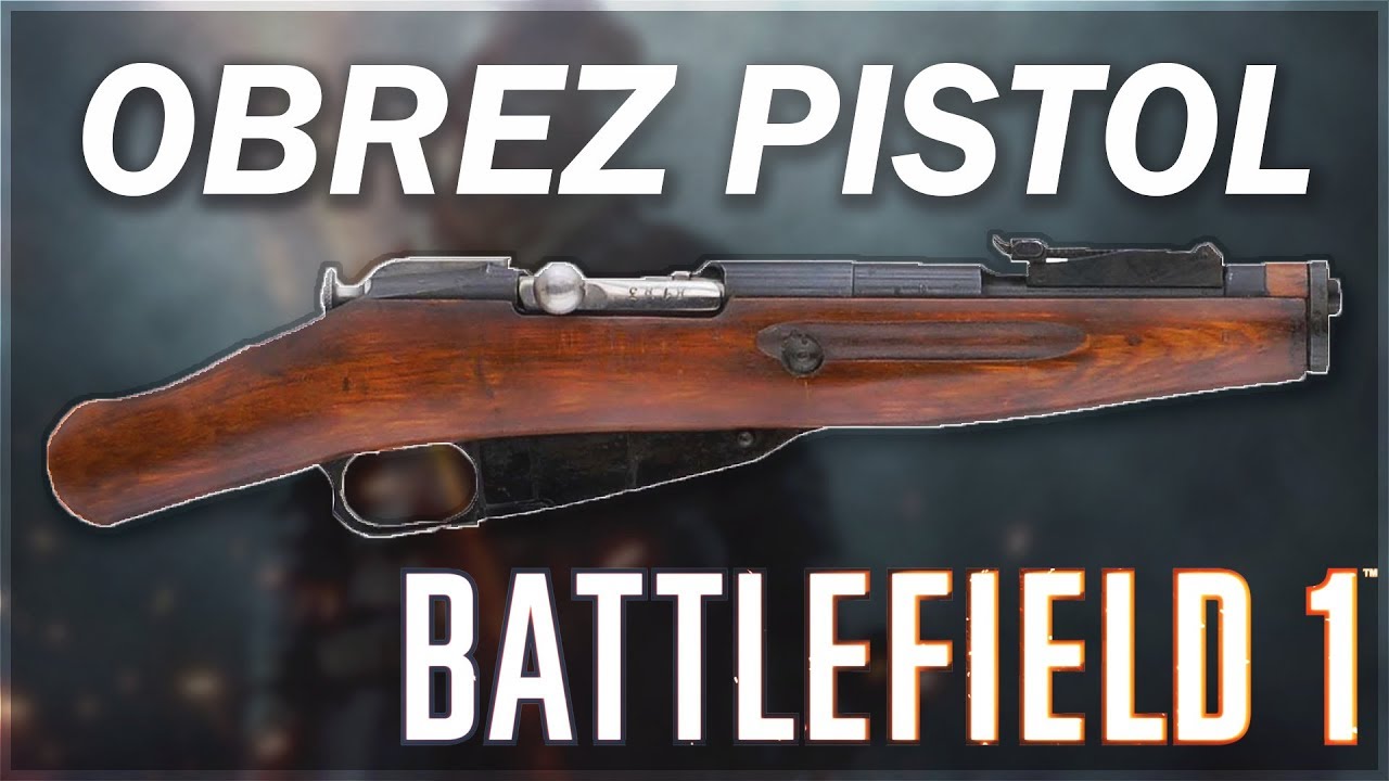 OBREZ PISTOL - Battlefield 1 | BF1 one shot kill bolt action pistol ...