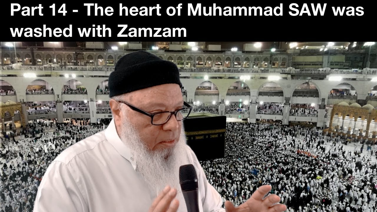 P14-The heart of Muhammad SAW was washed with Zamzam - YouTube