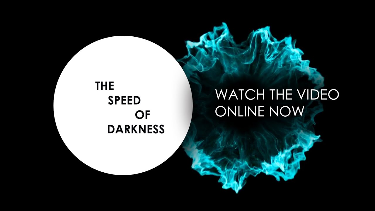 The Speed Of Darkness - YouTube
