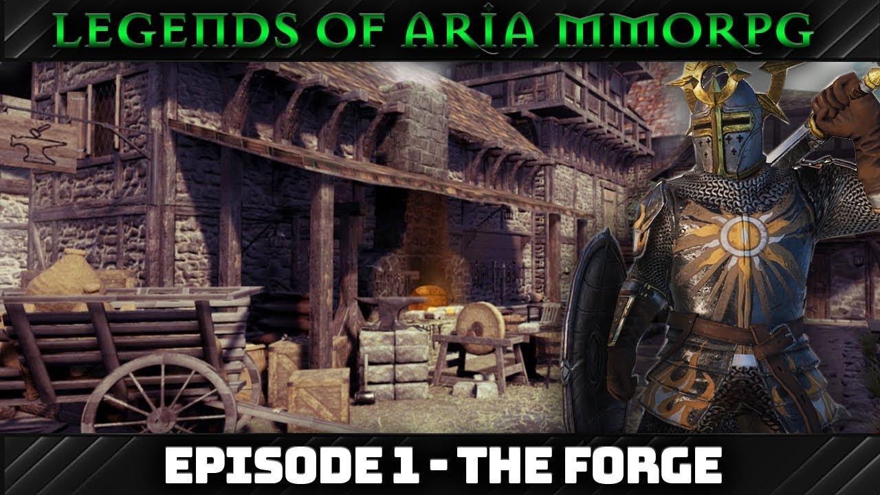 Legends of Aria MMORPG - Episode 1: The Forge of a ⚒Medieval Blacksmith ...
