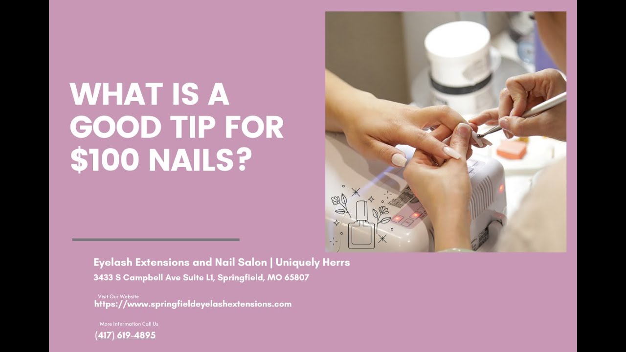 What is a good tip for $100 nails | Eyelash Extensions and Nail Salon ...