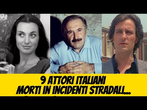 9 attori italiani morti in incidenti stradali... e tu non lo sapevi!