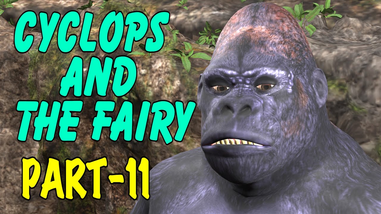 Cyclops and The Fairy / এক চোখা দৈত্য ও পরী - Part 11 ( English ...