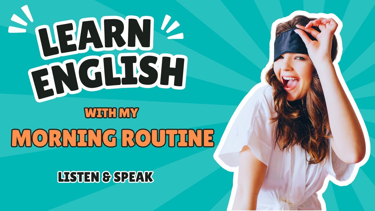 Learn English: Morning Routine | Improve Listening, speaking skills ...