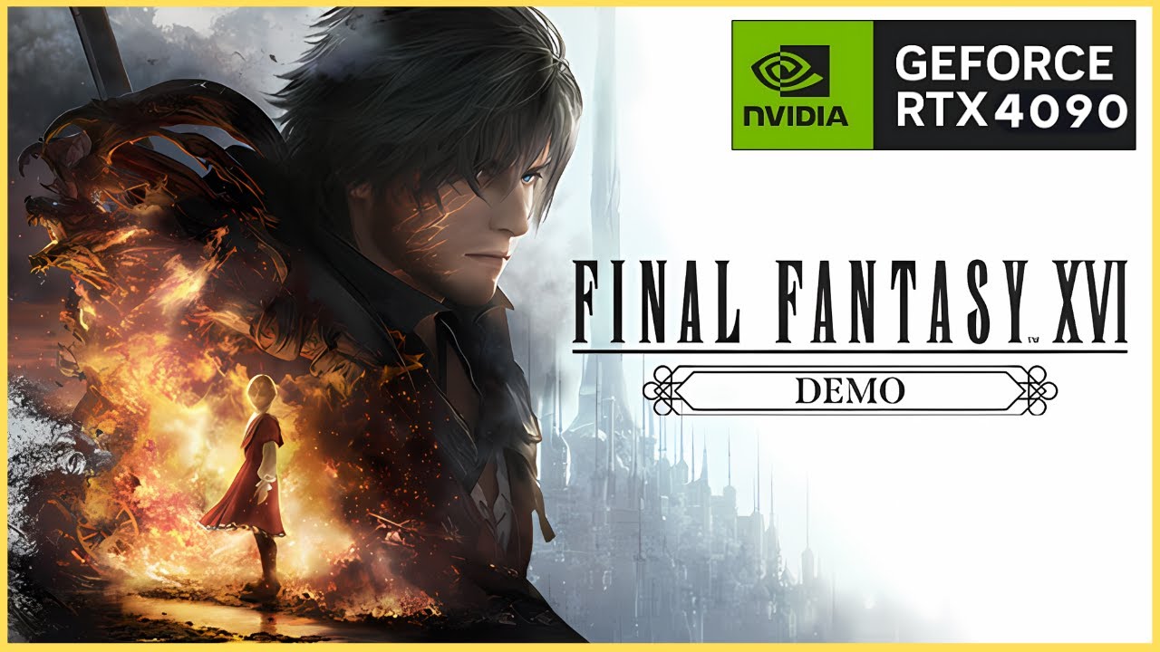 FINAL FANTASY XVI FULL DEMO GAMEPLAY / RTX 4090 Max Setting - YouTube