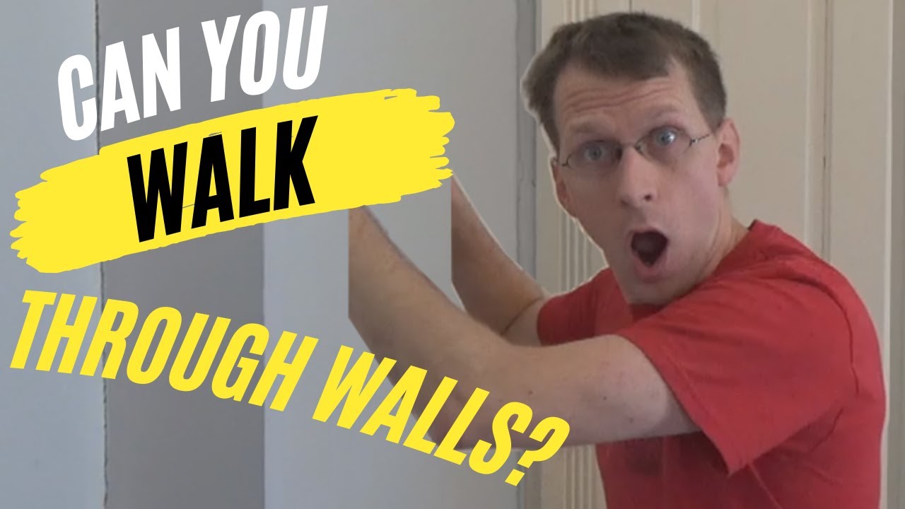 How to Walk Through Walls!! - YouTube
