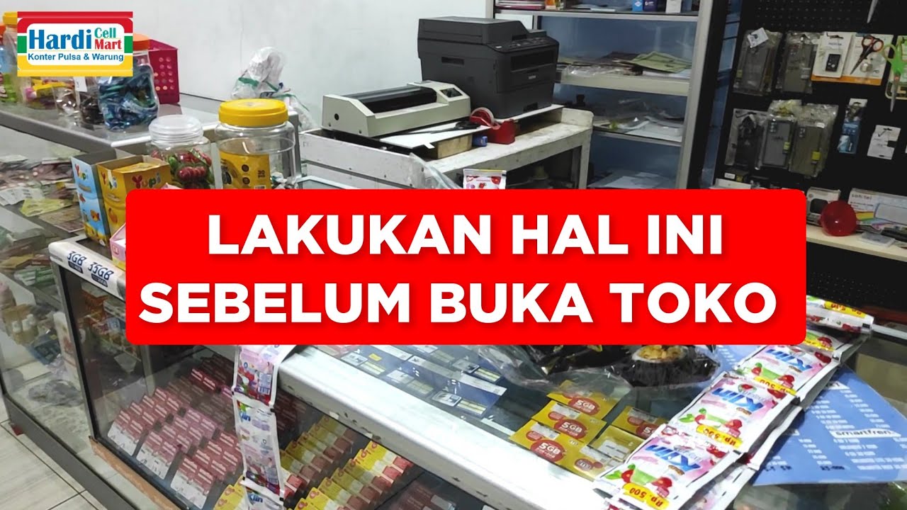 LAKUKAN HAL INI SEBELUM BUKA TOKO - YouTube