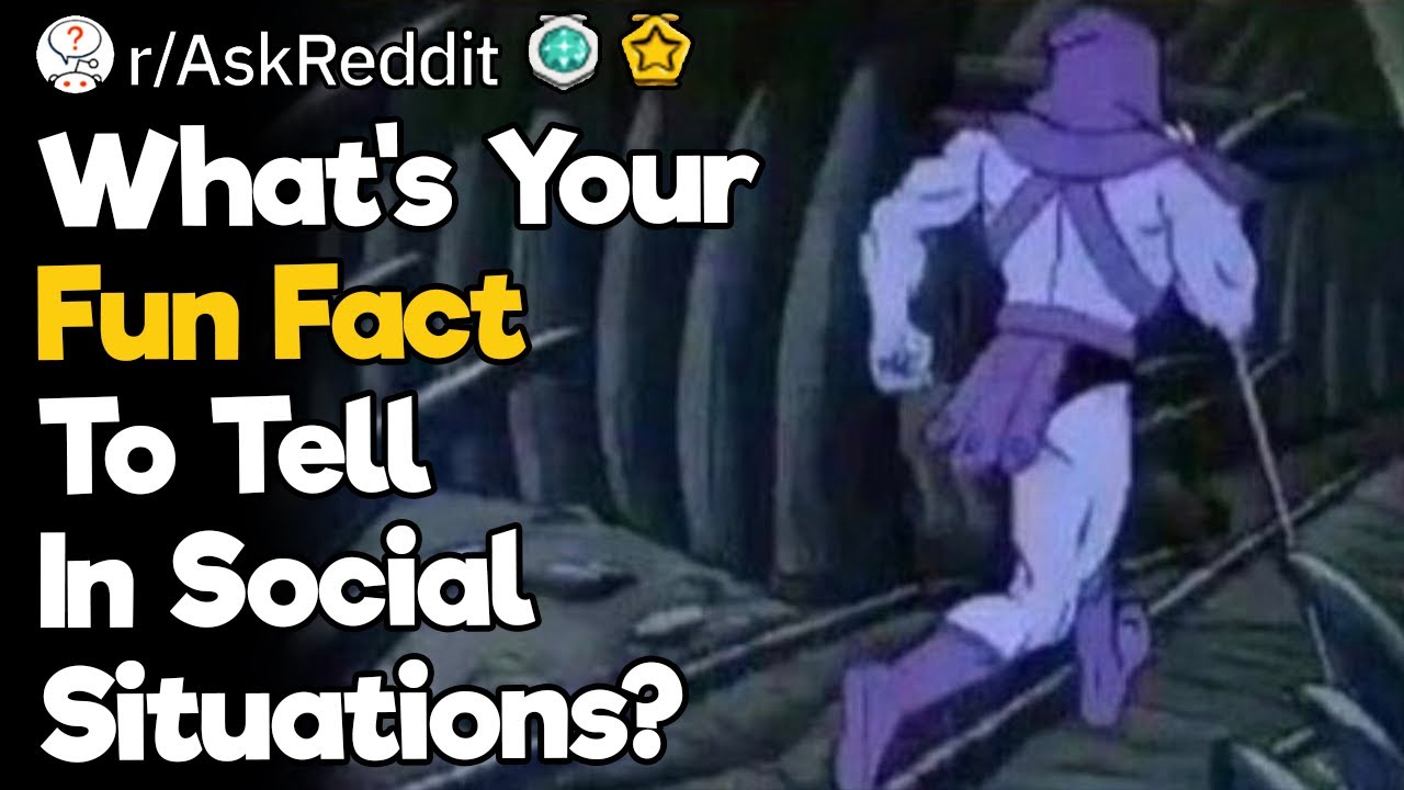 What's Your Fun Fact To Tell In Social Situations? - YouTube