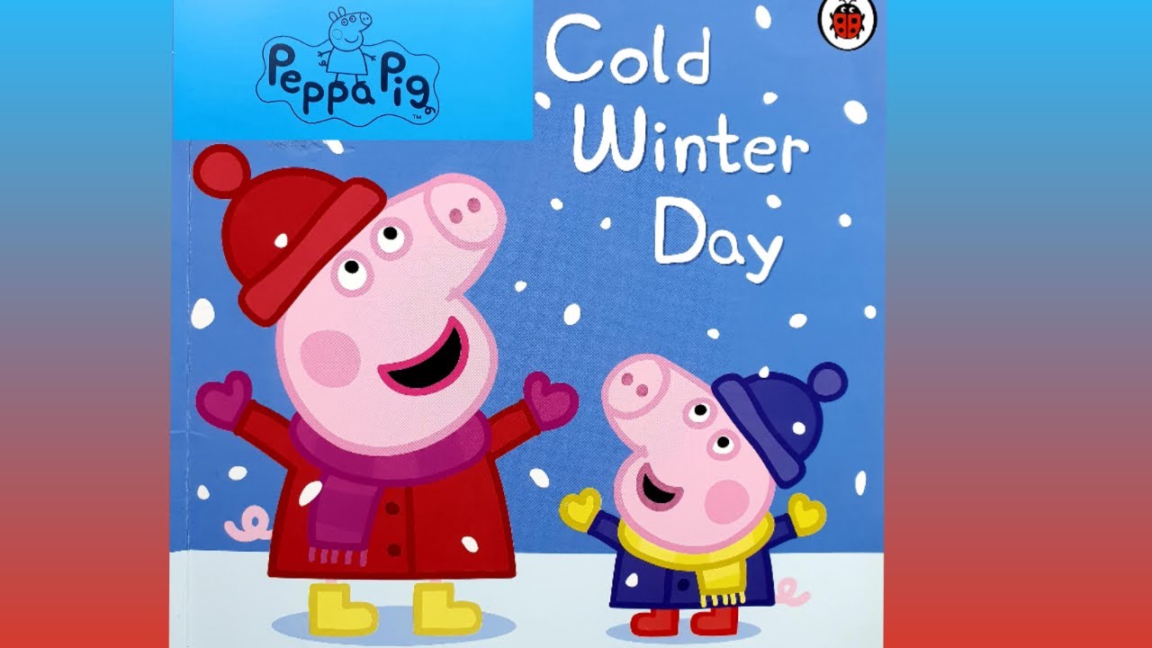 Peppa Pig / Cold Winter Day - YouTube