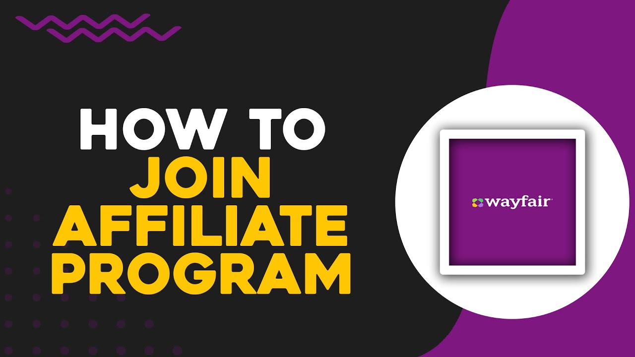 How To Join Wayfair Affiliate Program (Easiest Way) - YouTube