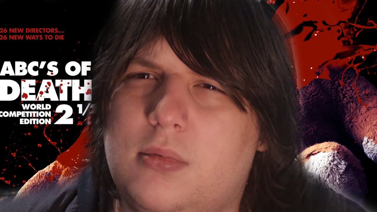 The ABCs of Death 2.5: Alphabetically-Catergorized Incompetence - YouTube