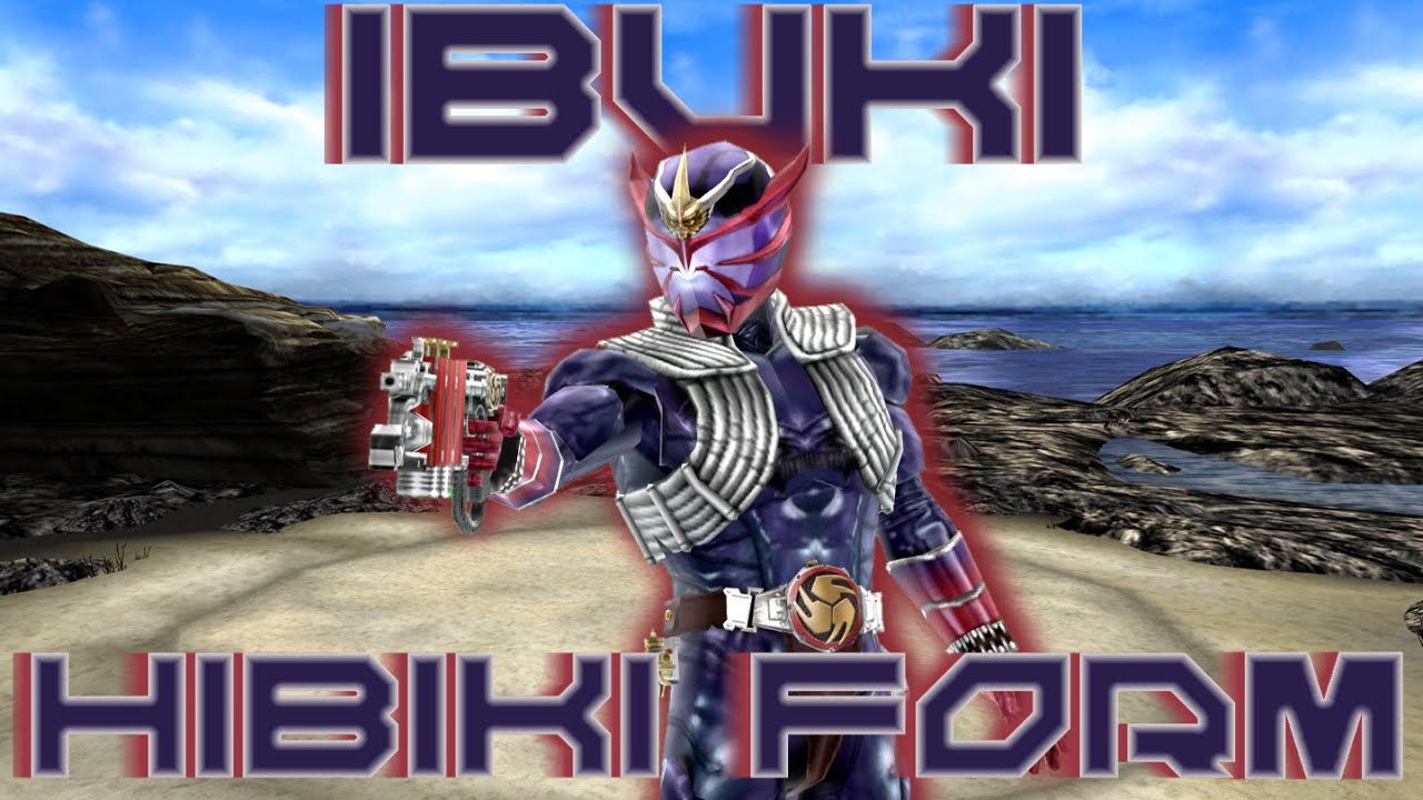 Ibuki Hibiki Form - MOD Kamen Rider Super Climax Heroes - YouTube