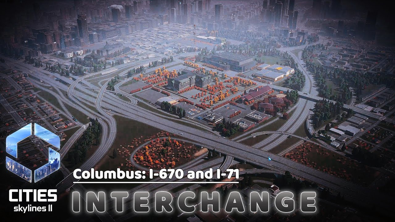Cities Skylines 2: Columbus: I-670 and I-71 Highways and Interchange ...