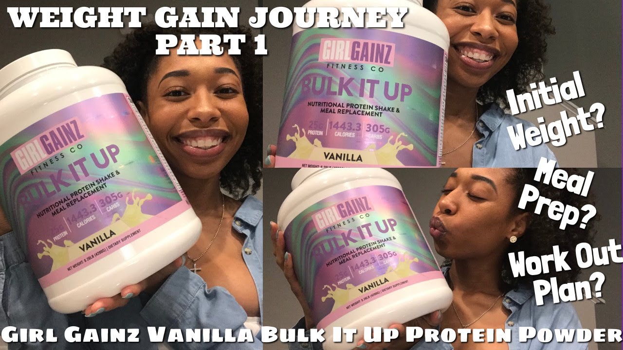 Girl Gainz Bulk It Up Vanilla Protein Powder | Weight Gain Journey Part ...