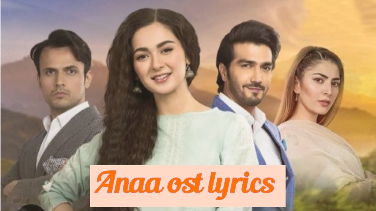 Anaa-Original Ost Song (Lyrics) ️ ️😍 ||Sahir Ali Bagga and Hania amir # ...