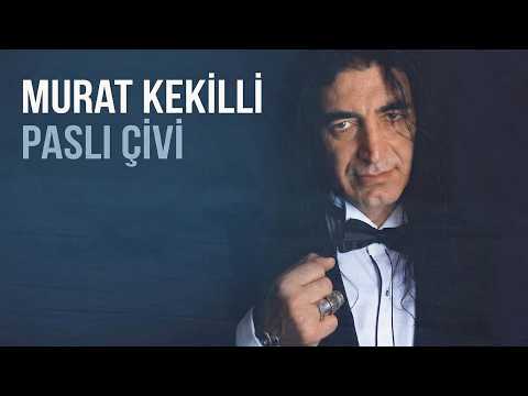 Murat Kekilli – Paslı Çivi (Official Video) | Yeni Şarkı 2026