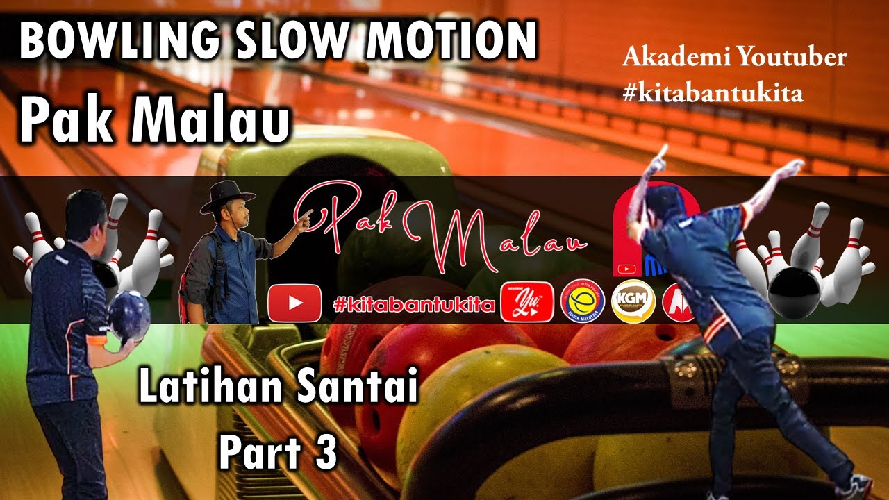 PAK MALAU | BOWLING SLOW MOTION | TRAINING PART 3 - YouTube