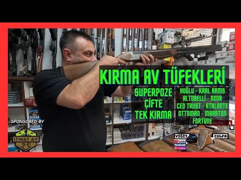 KIRMA AV TÜFEKLERİ - SUPERPOZE - ÇİFTE - TEK KIRMA - OTOMATİK KIRMA