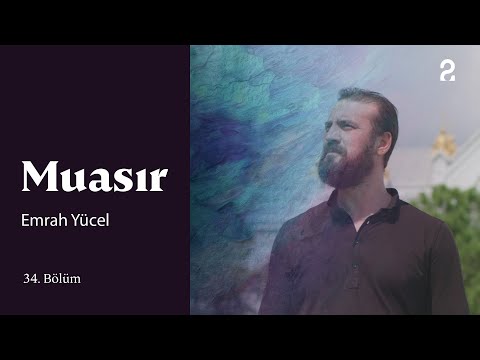 Muasır | Emrah Yücel | 34. Bölüm @trt2