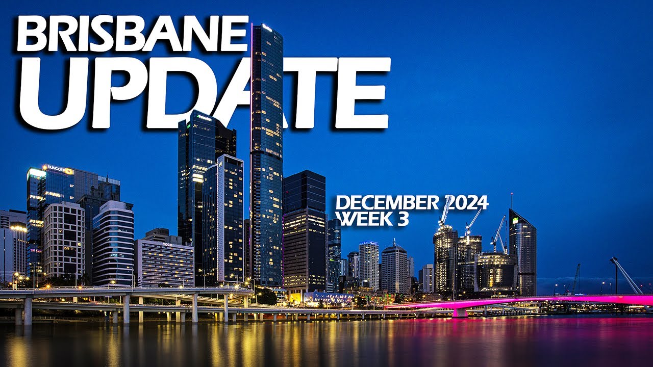 15 Updates for Brisbane YOU SHOULD KNOW! December 2024 week 3 - YouTube