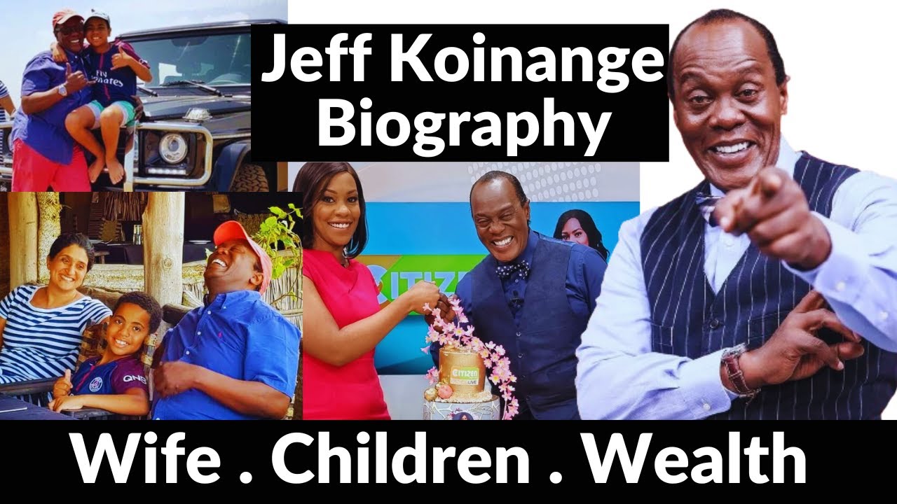 MEET JEFF KOINANGE/ BIOGRAPHY/EDUCATION/FAMILY/NETWORTH AND CHILDREN - YouTube