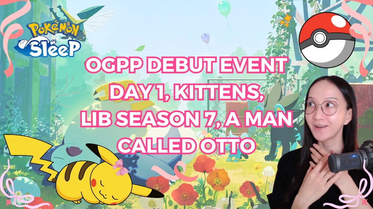 Pokémon Sleep: OGPP Debut Event Day 1 🥳, Kitten Fever 🐈, LIB Season 7 💍 ...