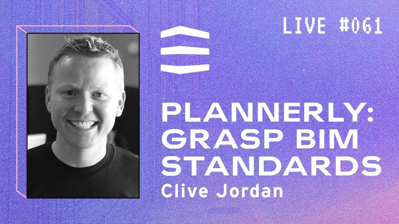 Decoding BIM Standards, ISO 19650, BEP and Plannerly with Clive Jordan ...