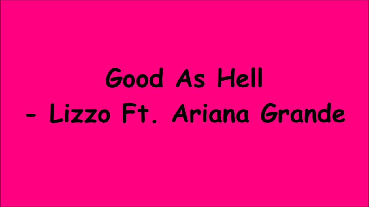 Good As Hell (Lyrics) - Lizzo Ft. Ariana Grande - YouTube