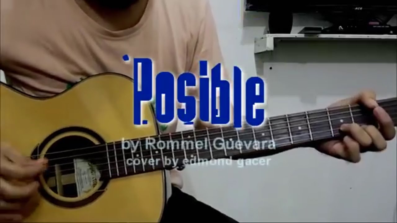 POSIBLE by Rommel Guevara (COVER) + Lyrics & Chords - YouTube