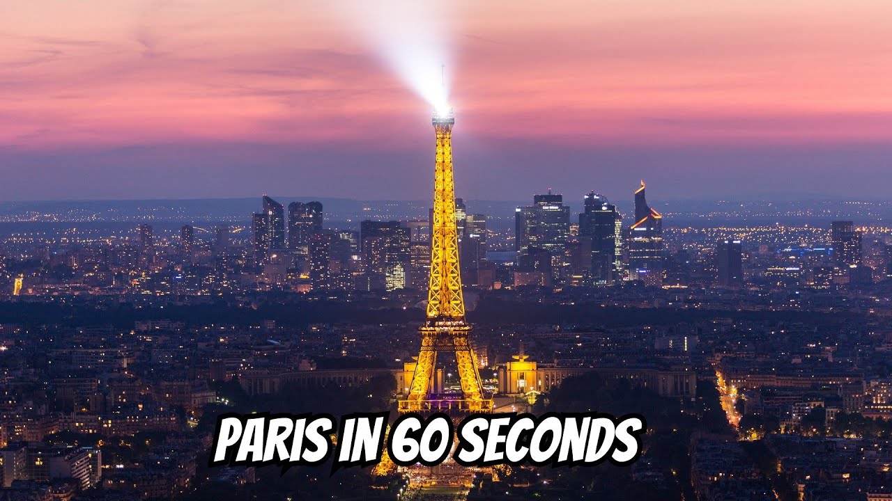 Paris in 60 Seconds: A Stunning City Snapshot - YouTube