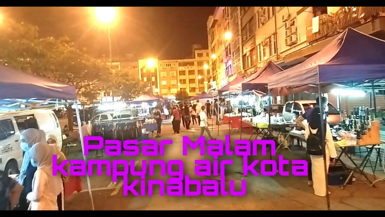 Pasar Malam Kampung Air Kota Kinabalu. #pasar malam - YouTube