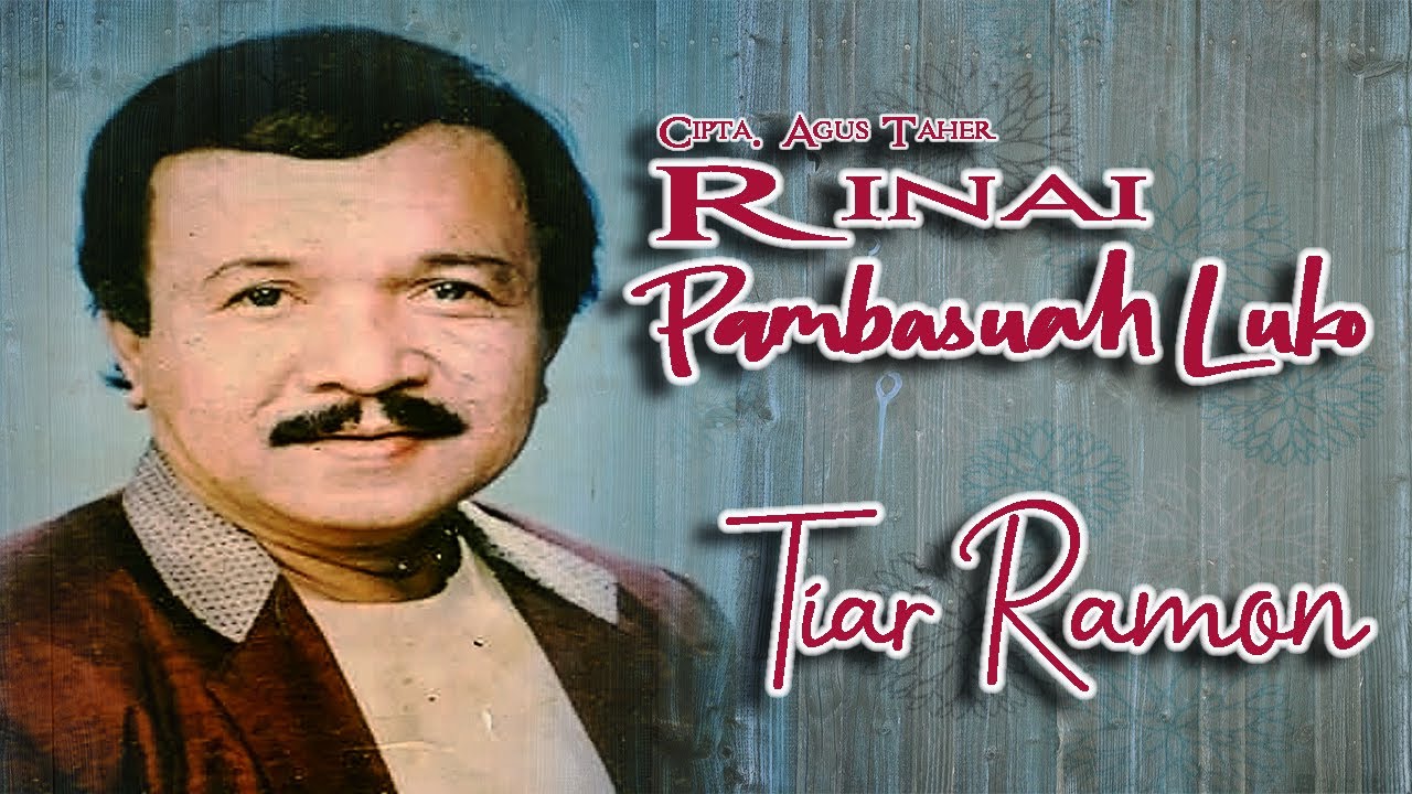 Tiar Ramon || RINAI PAMBASUAH LUKO || Karya Agus Taher - YouTube