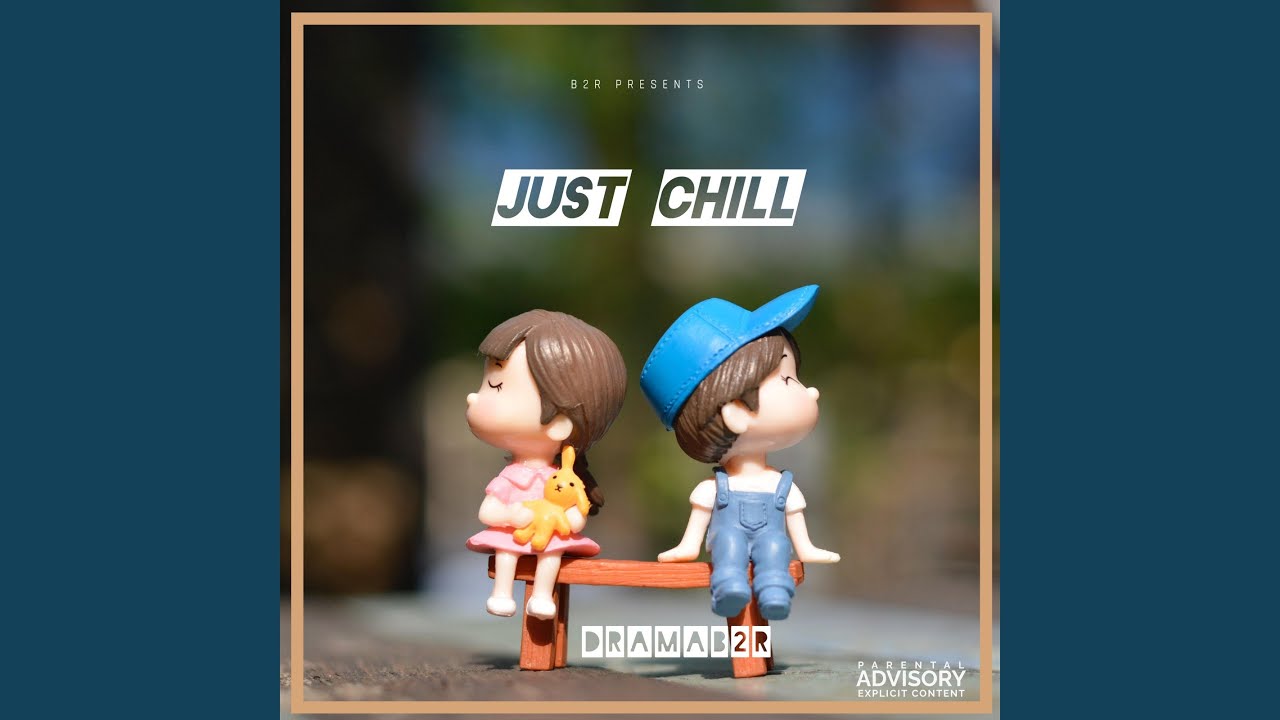 JUST CHILL - YouTube