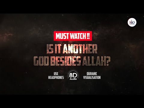 IS IT ANOTHER GOD BESIDES ALLAH? | Surah An-Naml | Quranic Visualization | 8D Audio | SIO Hyderabad