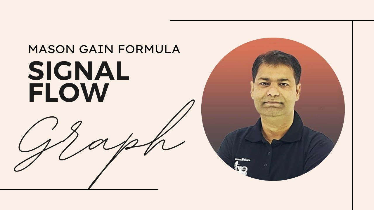1.01 SIGNAL FLOW GRAPH AND MASON GAIN FORMULA || CONTROL SYSTEM || BY ...