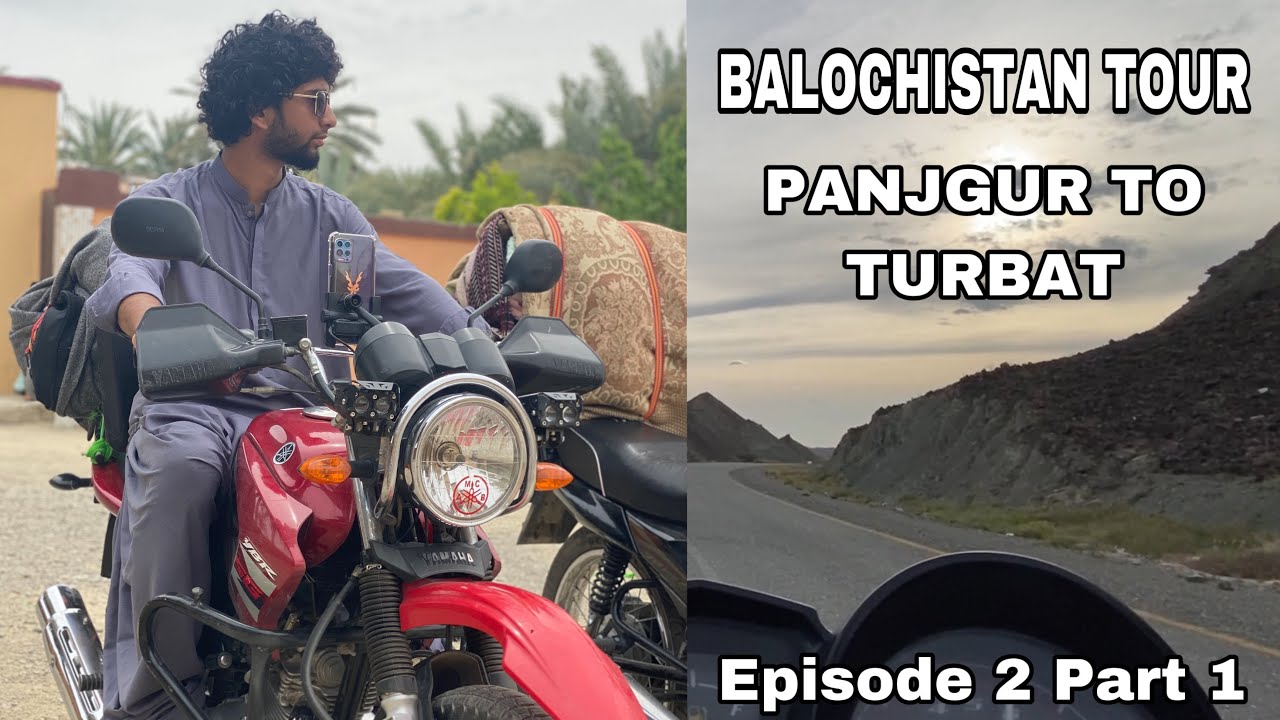 Exploring the Beauty of Panjgur & Riding to Turbat on a Bike ...