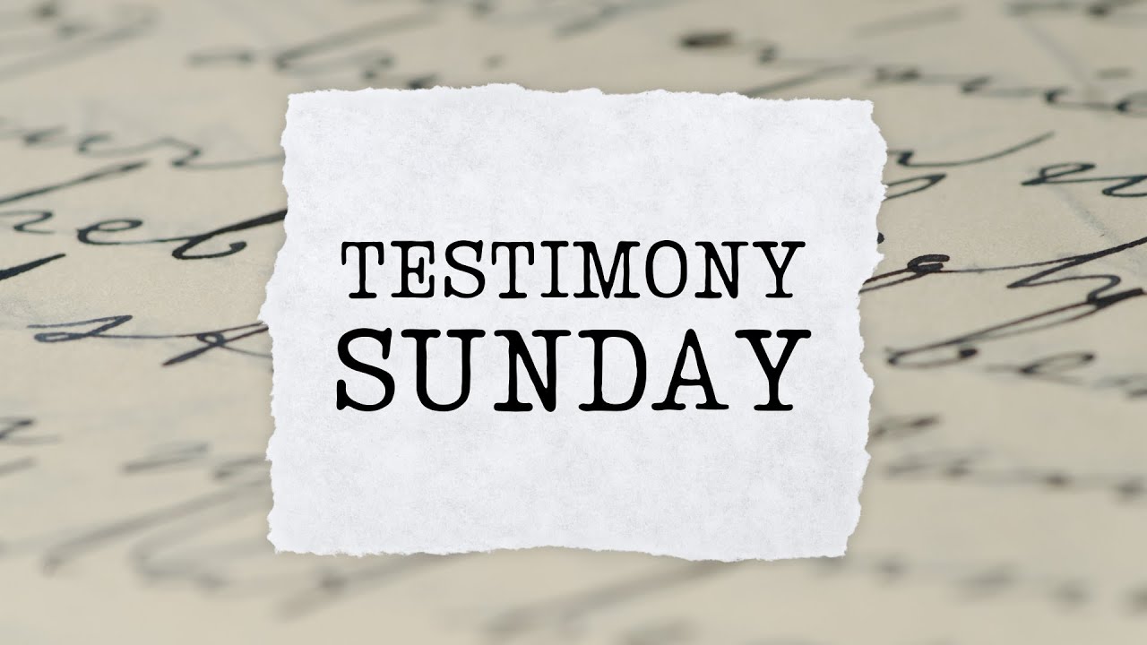 Testimony Sunday - YouTube