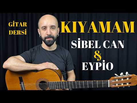 Sibel Can & Eypio - KIYAMAM Gitar Dersi, Akor, Ritim