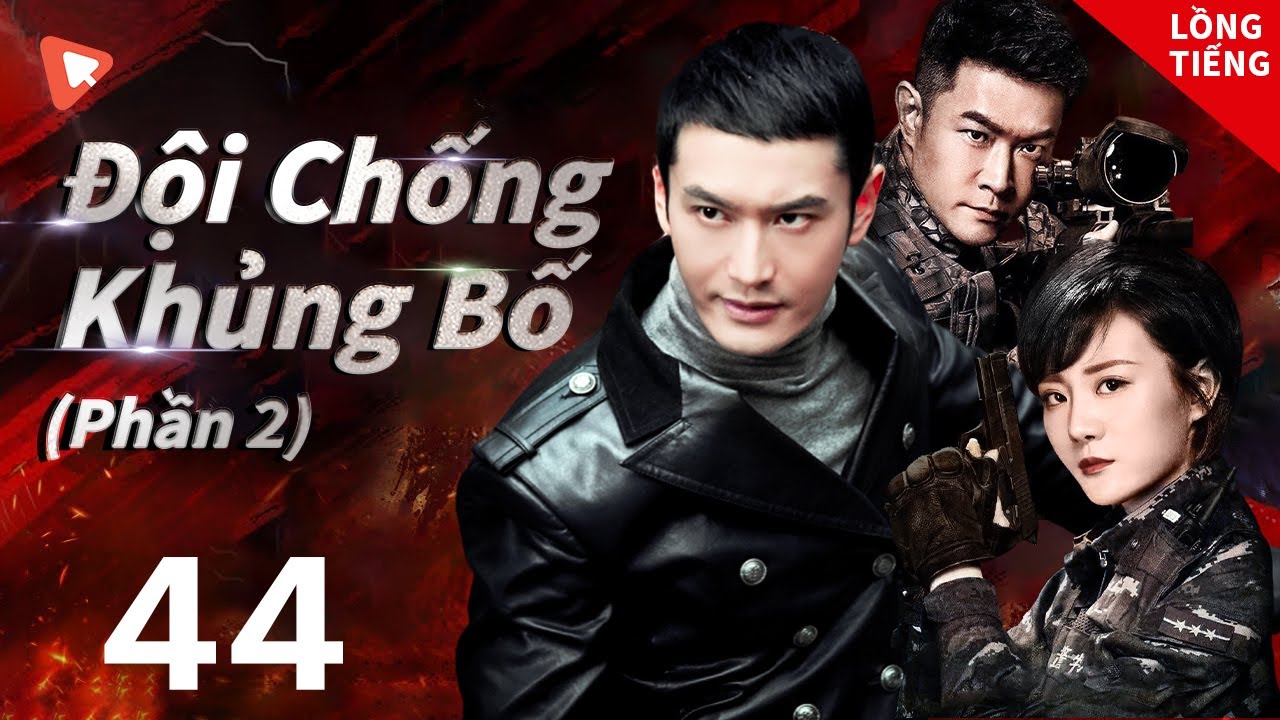 ĐỘI CHỐNG KHỦNG BỐ (PHẦN 2) - Tập 44 | TOP PHIM HÀNH ĐỘNG TRINH THÁM ...