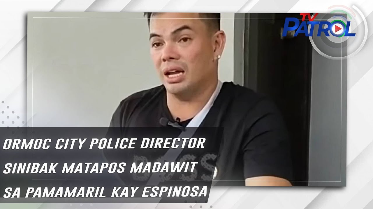 TV PATROL: Ormoc City police director sinibak matapos madawit sa pamamaril kay Espinosa - YouTube