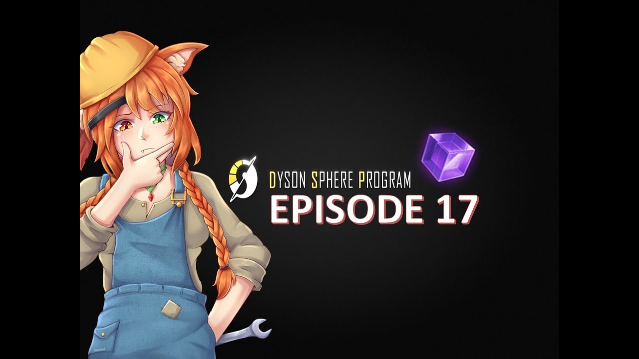 Dyson Sphere Program | Let's Play | Information Matrix | Episode 17 ...