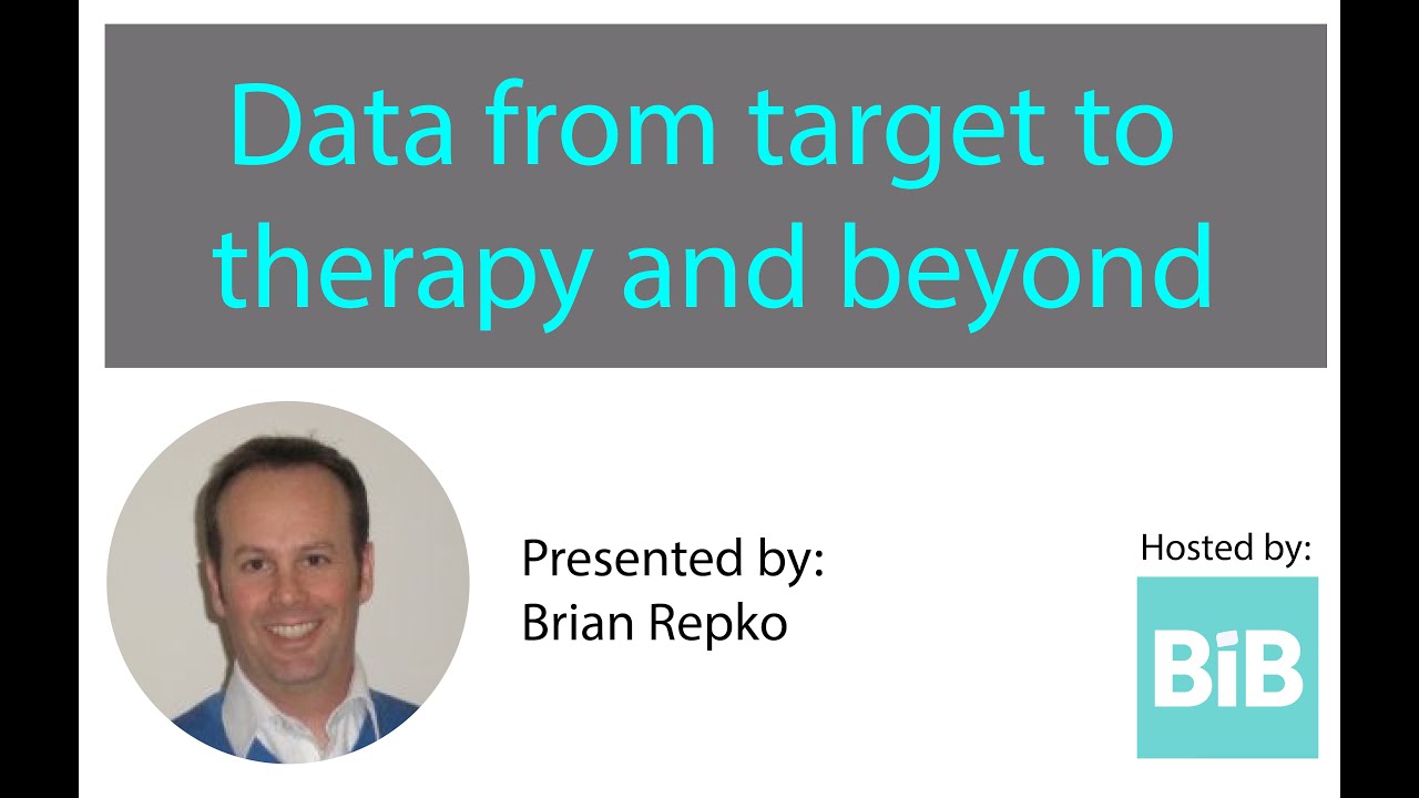 Data from target to therapy and beyond - Bits in Bio - YouTube