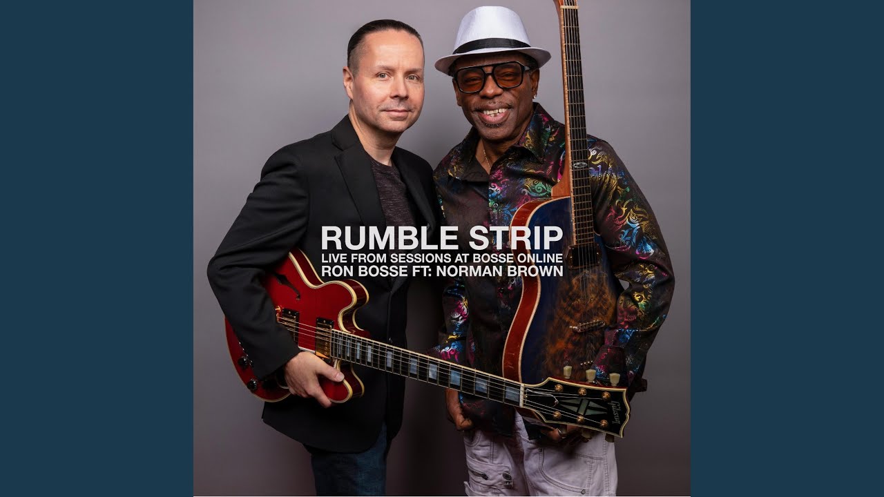 Rumble Strip (feat. Norman Brown) (LIVE from Sessions at Bosse Online ...