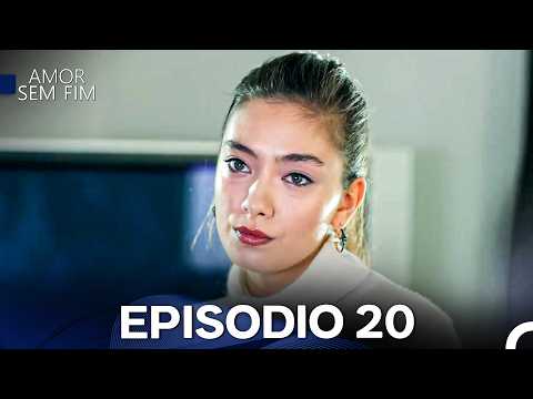 Amor Sem Fim Episódio 20 - Versão Longa (Dublagem em Português)