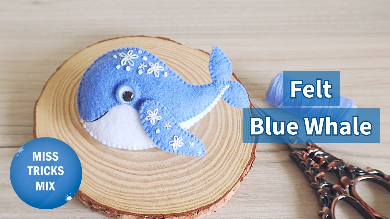 DIY: Felt Blue Whale With Embroidery Detail | Felt Crafts | Embroidery ...