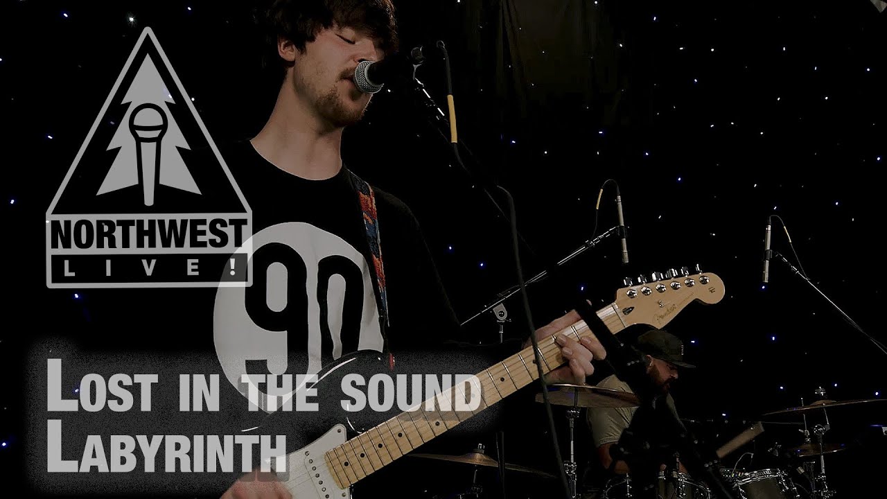 Lost in the Sound - Labyrinth (Northwest Live Studios) - YouTube