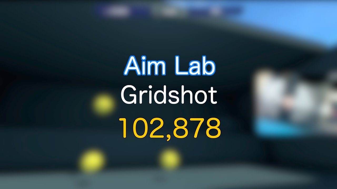 Aim Lab gridshot 102,878 グリッドショット - YouTube