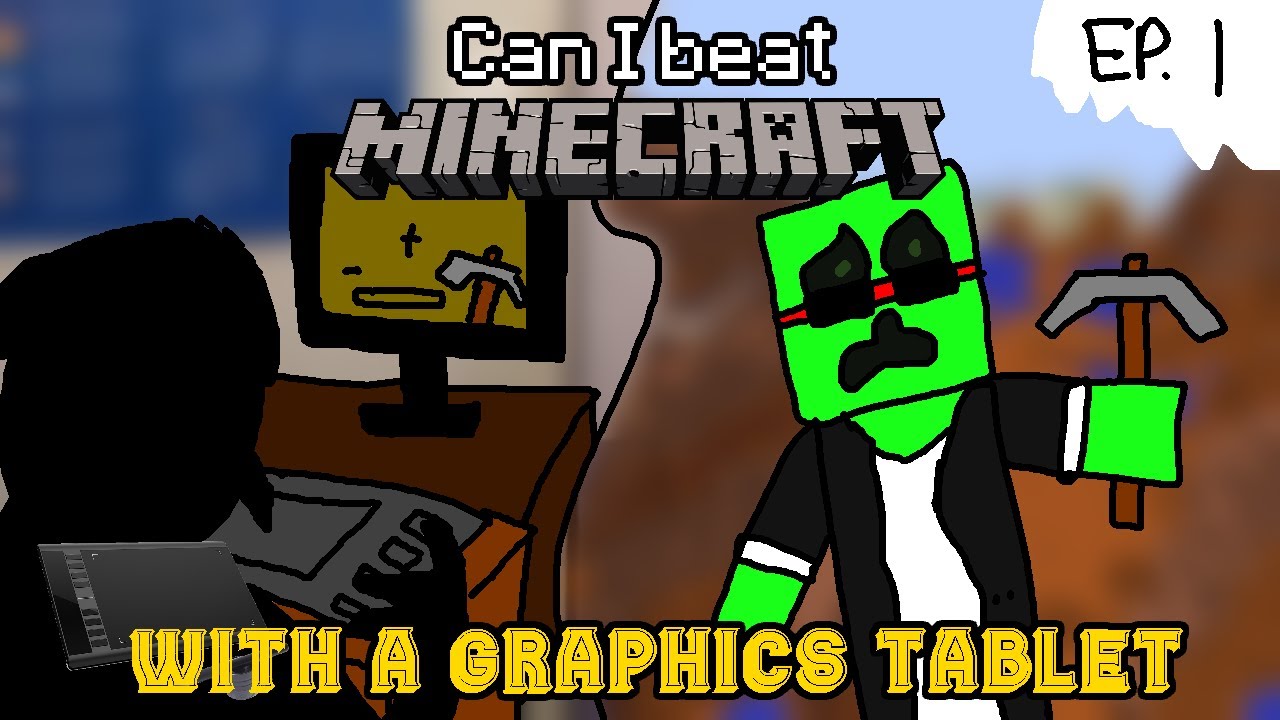TRYING TO BEAT MINECRAFT WITH A GRAPHICS TABLET - YouTube